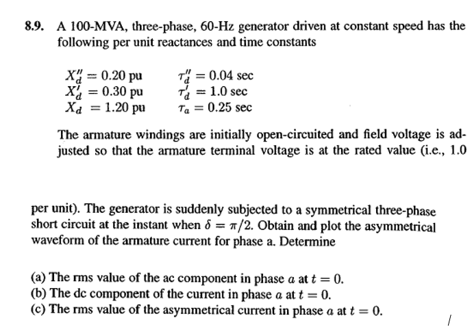Solved 8.9. A 100-MVA, three-phase, 60-Hz generator driven | Chegg.com