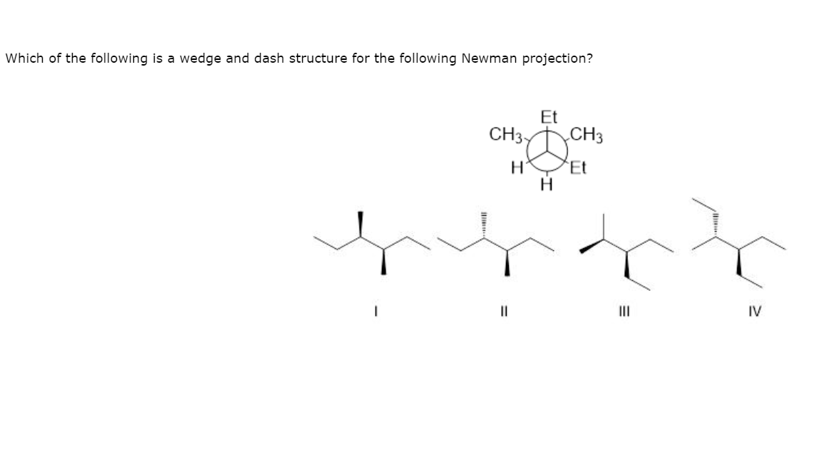 Solved Which of the following is a wedge and dash structure | Chegg.com