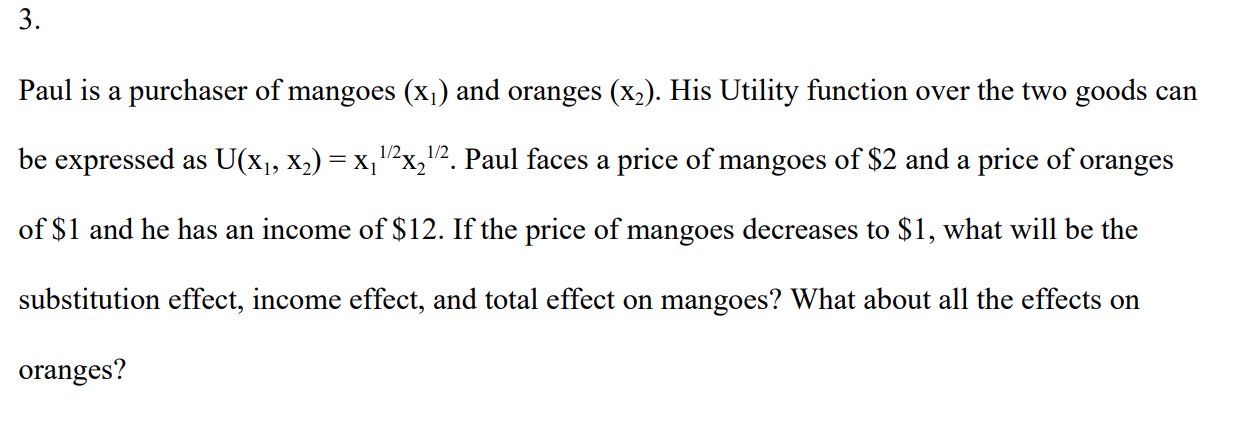 Solved Paul is a purchaser of mangoes (x1) and oranges (x2). | Chegg.com