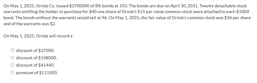 Solved On May 1, 2025, Oriole Co. issued $3700000 of 8% | Chegg.com