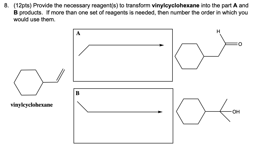Solved 8. (12pts) Provide the necessary reagent(s) to | Chegg.com