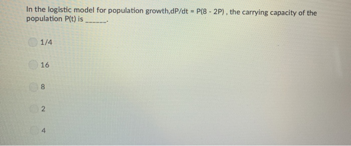 Solved In the logistic model for population growth,dP/dt P(8 | Chegg.com