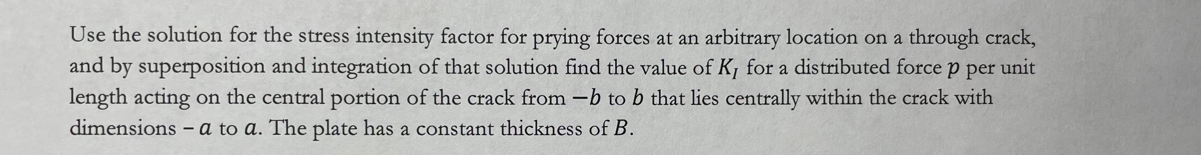 Use the solution for the stress intensity factor for | Chegg.com