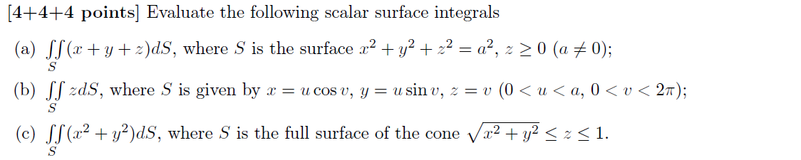 Solved [4+4+4 points] Evaluate the following scalar surface | Chegg.com