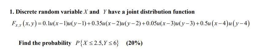 Solved 1. Discrete random variable X and Y have a joint | Chegg.com