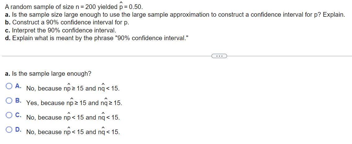 Solved A random sample of size n=200 yielded p^=0.50 a. Is | Chegg.com