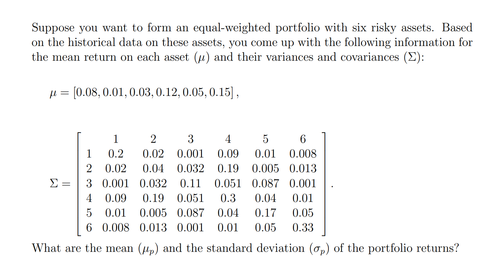 Solved Suppose you want to form an equal-weighted portfolio | Chegg.com
