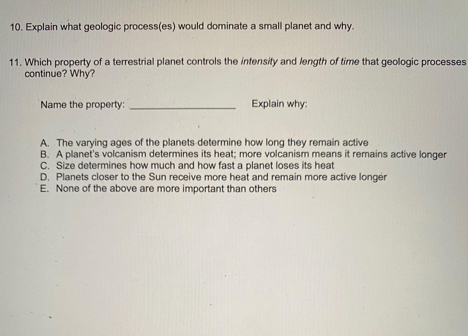 Solved 10. Explain what geologic process(es) would dominate | Chegg.com