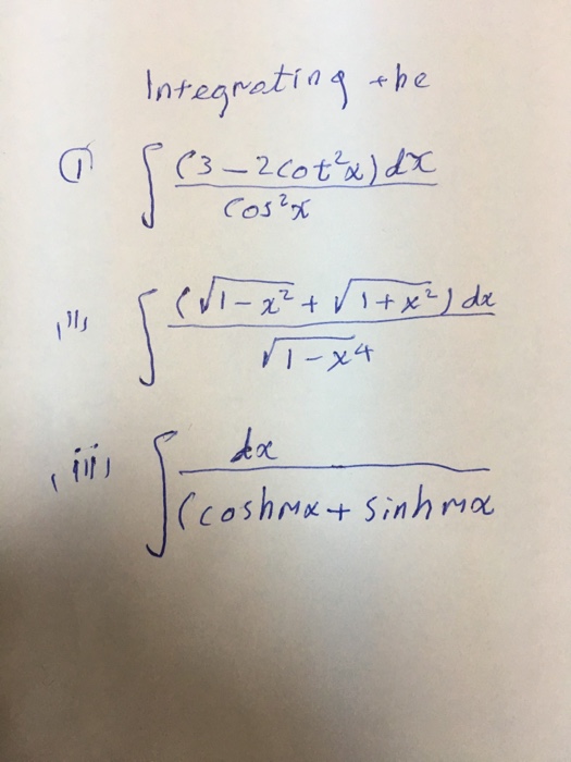Solved Integrating (i) integral (3 - 2 cot^2 alpha) | Chegg.com