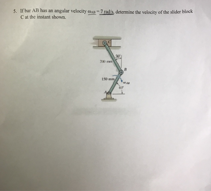 Solved If bar AB has an angular velocity omega_AB = 7 rad/s, | Chegg.com