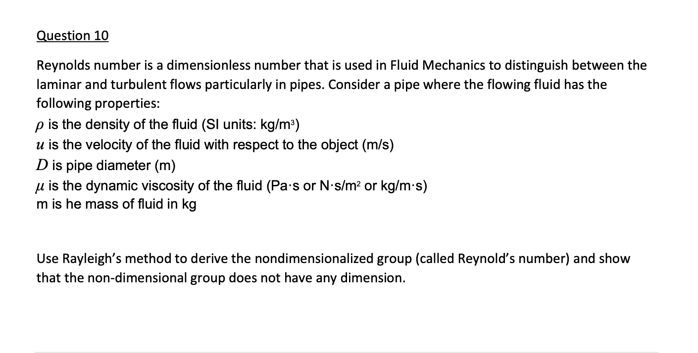 Solved Question 10 Reynolds number is a dimensionless number | Chegg.com