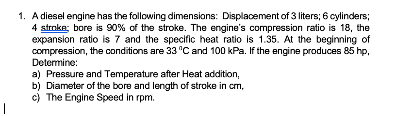 Solved 1. A diesel engine has the following dimensions: | Chegg.com