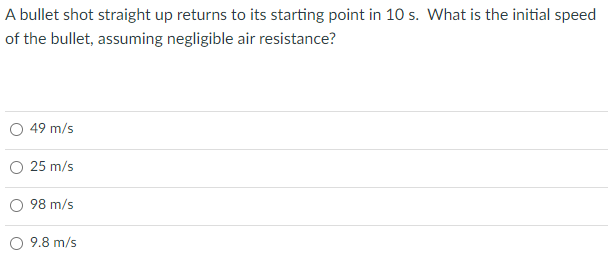 Solved A bullet shot straight up returns to its starting | Chegg.com