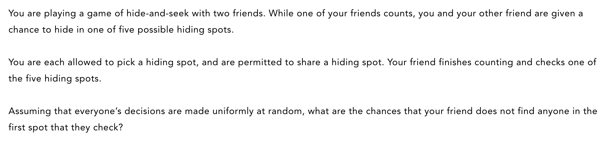 Solved You are playing a game of hide-and-seek with two | Chegg.com