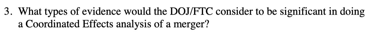 Solved 3. What types of evidence would the DOJ/FTC consider | Chegg.com