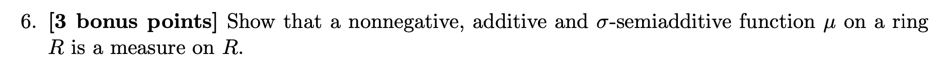 Solved 6. [3 bonus points] Show that a nonnegative, additive | Chegg.com