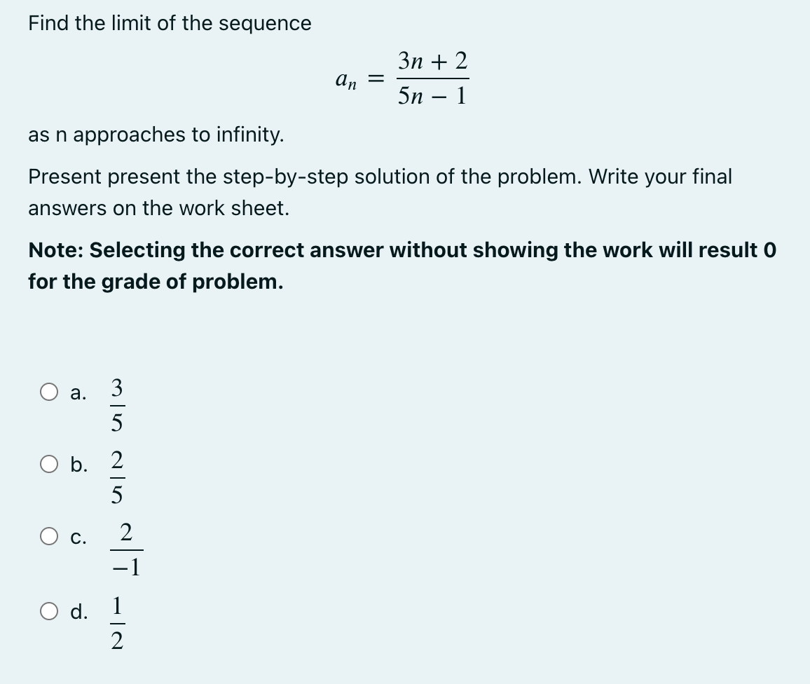 Solved Find the limit of the sequence an=5n−13n+2 as n | Chegg.com