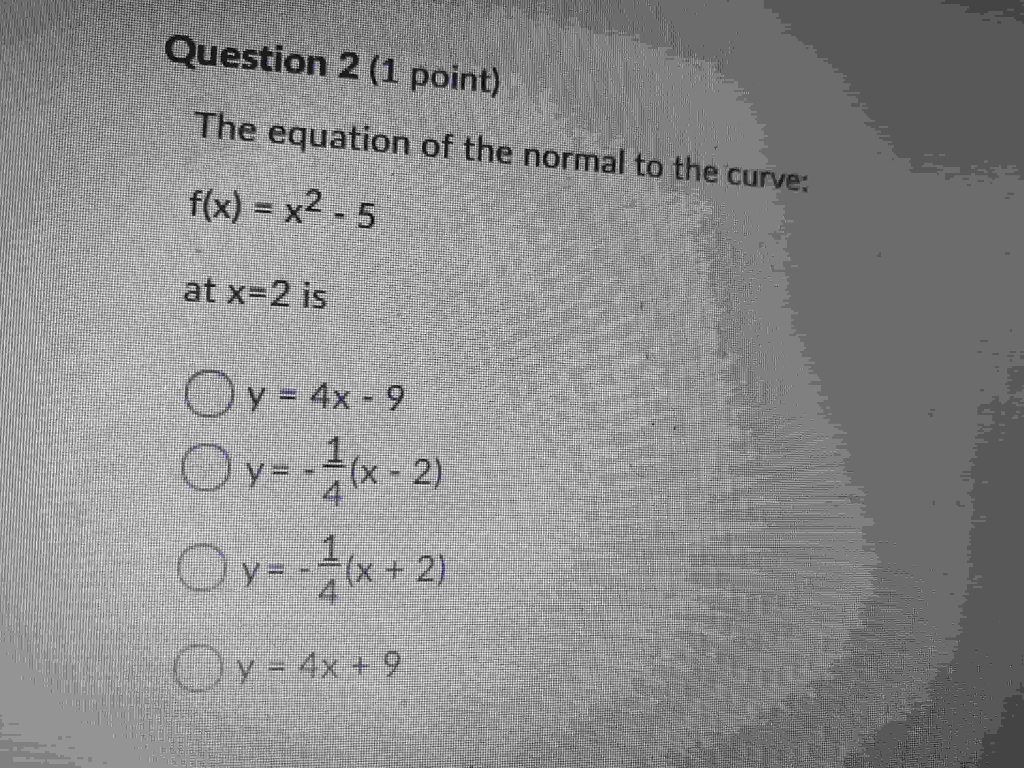Solved Question 2 (1 point) The equation of the normal to | Chegg.com