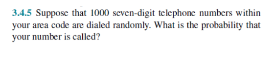 Solved 3.4.5 Suppose that 1000 seven-digit telephone numbers | Chegg.com