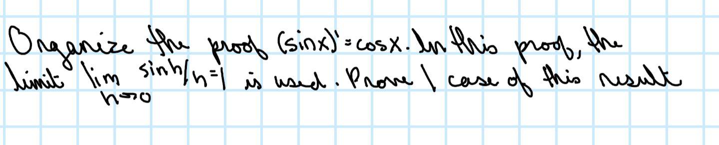 Solved Organize the proof (sinx) = cosx. In this proof, the | Chegg.com