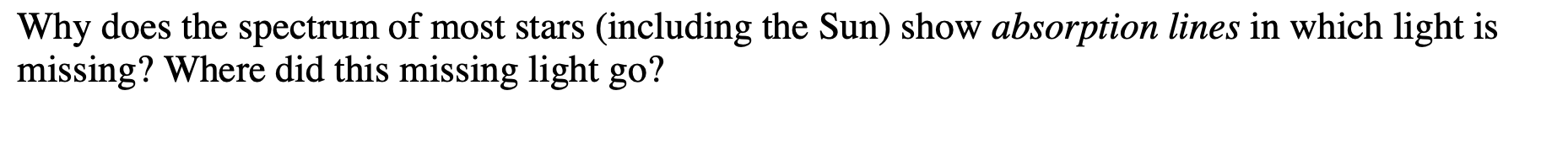 Solved Why does the spectrum of most stars (including the | Chegg.com