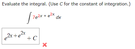 Solved Evaluate the integral. (Use C for the constant of | Chegg.com