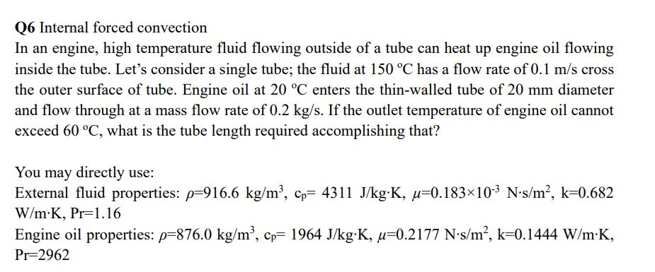 Solved Q6 Internal forced convection In an engine, high | Chegg.com