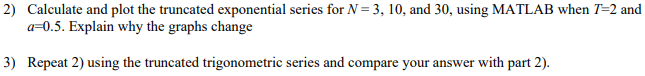 Solved 2) Calculate and plot the truncated exponential | Chegg.com