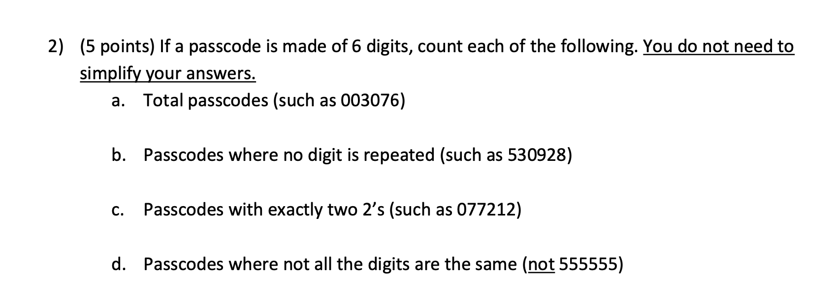 Solved 2) (5 points) If a passcode is made of 6 digits, | Chegg.com