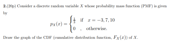 Solved 2.(20p) Consider a discrete random variable X whose | Chegg.com