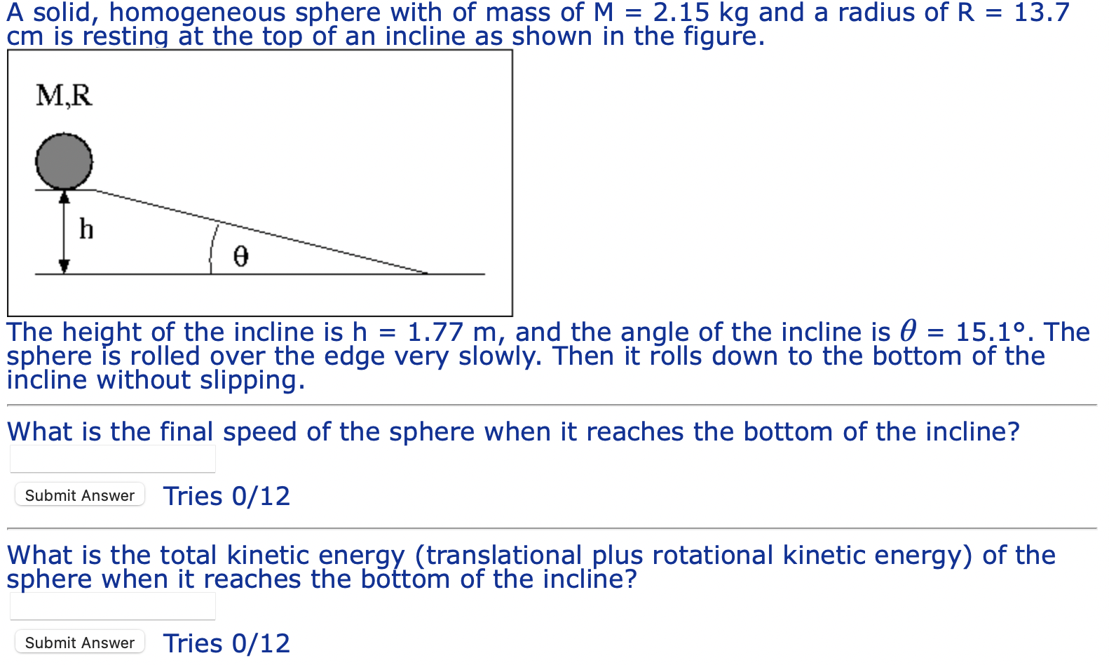 Solved A solid, homogeneous sphere with of mass of M=2.15kg | Chegg.com