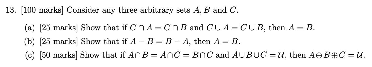 Solved 13. [100 marks] Consider any three arbitrary sets A,B | Chegg.com