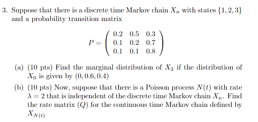 Solved 3. Suppose that there is a discrete time Markov chain | Chegg.com