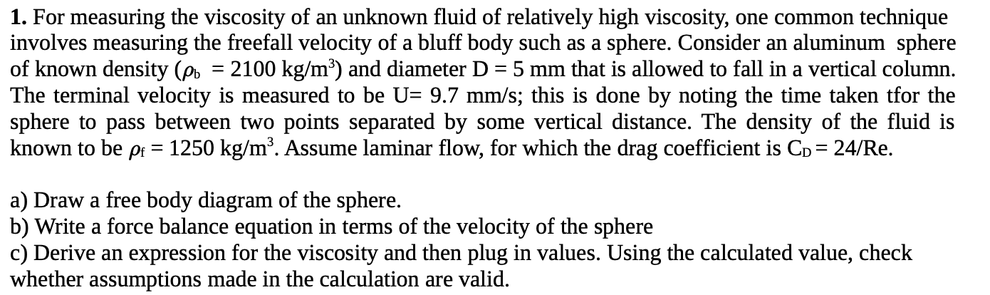 Solved 1. For measuring the viscosity of an unknown fluid of | Chegg.com