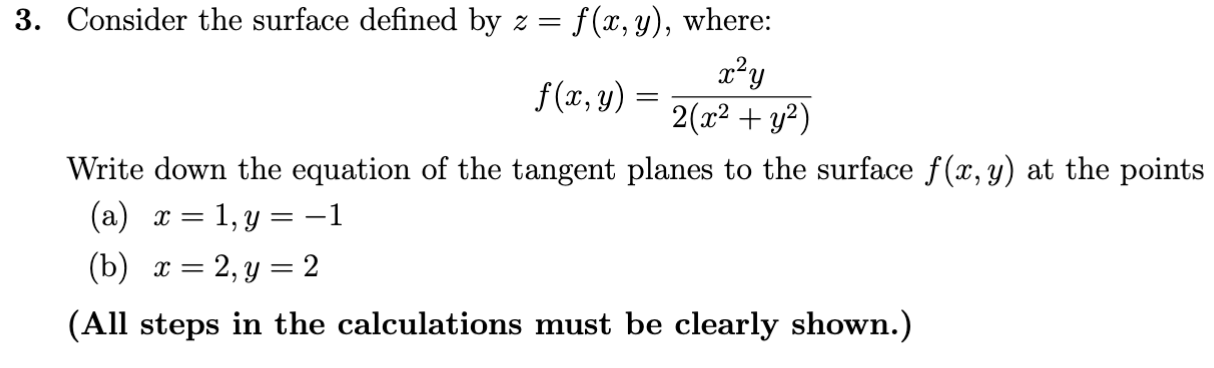 Solved Consider the surface defined by z = f (x, y), where:f | Chegg.com Solved Consider the surface defined by z = f (x, y), where:f | Chegg.com