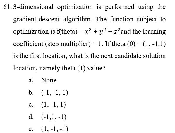 Solved 61.3-dimensional optimization is performed using the | Chegg.com