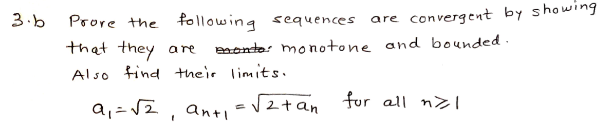 Solved 3⋅b Prove the following sequences are convergent by | Chegg.com