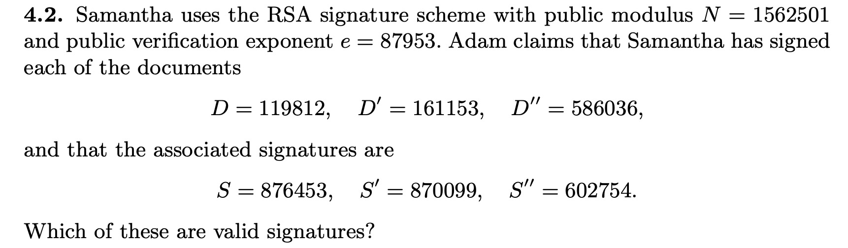 Solved 4.2. Samantha uses the RSA signature scheme with | Chegg.com