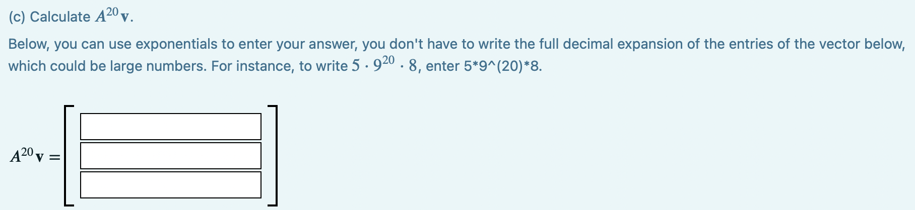 Solved You are given the eigenvectors | Chegg.com