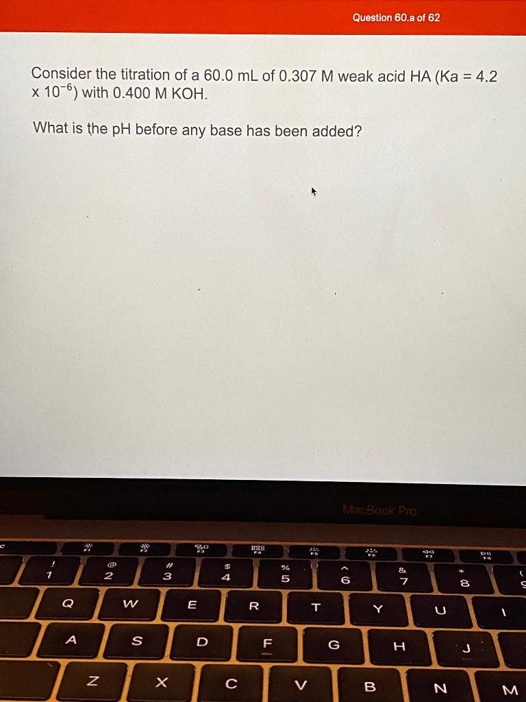 Solved Consider the titration of a 60.0 mL of 0.307M weak | Chegg.com