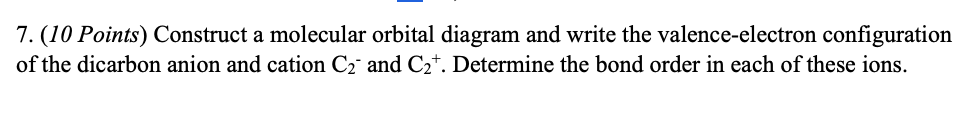 Solved 7. (10 Points) Construct a molecular orbital diagram | Chegg.com