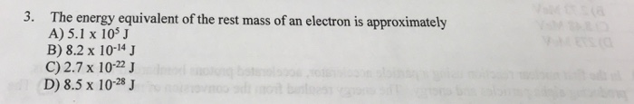 Solved The energy equivalent of the rest mass of an electron | Chegg.com