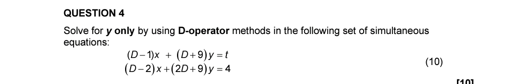 QUESTION 4Solve for y ﻿only by ﻿using D-operator | Chegg.com
