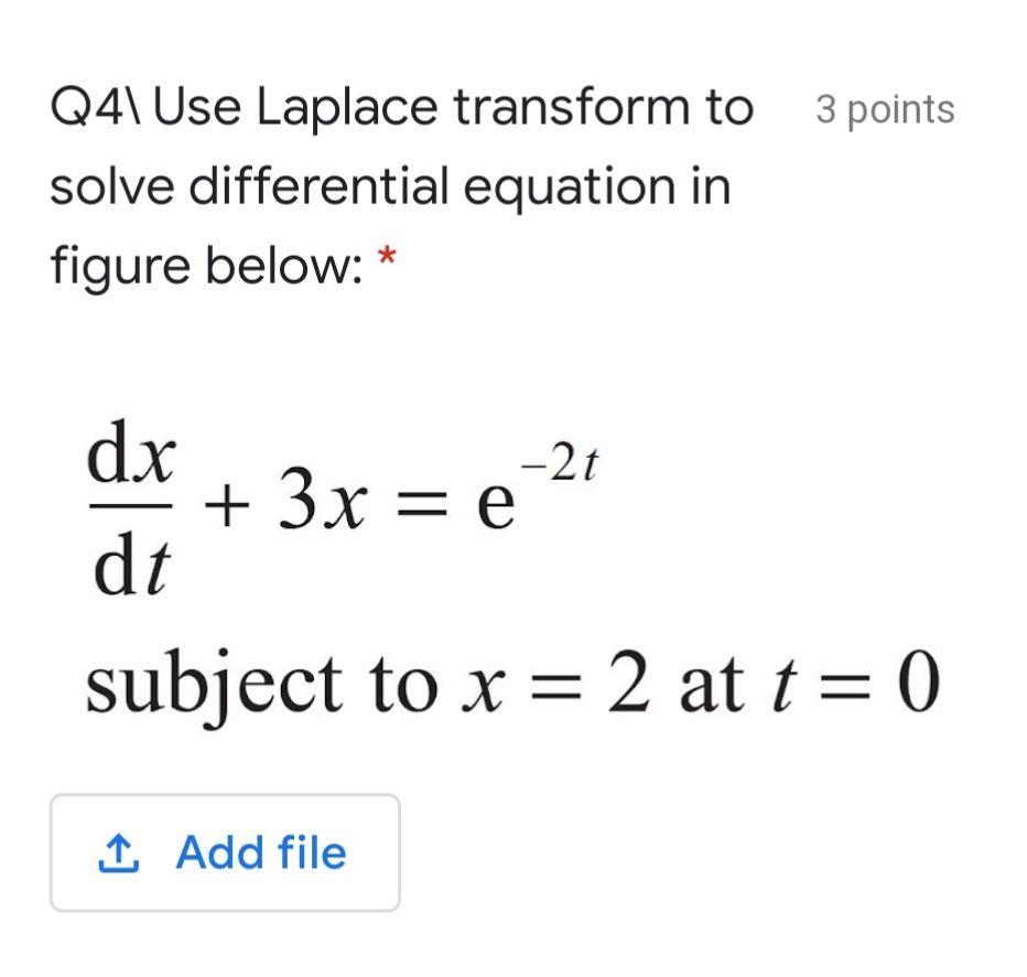 Solved Q4\Use Laplace transform to 3 points solve | Chegg.com
