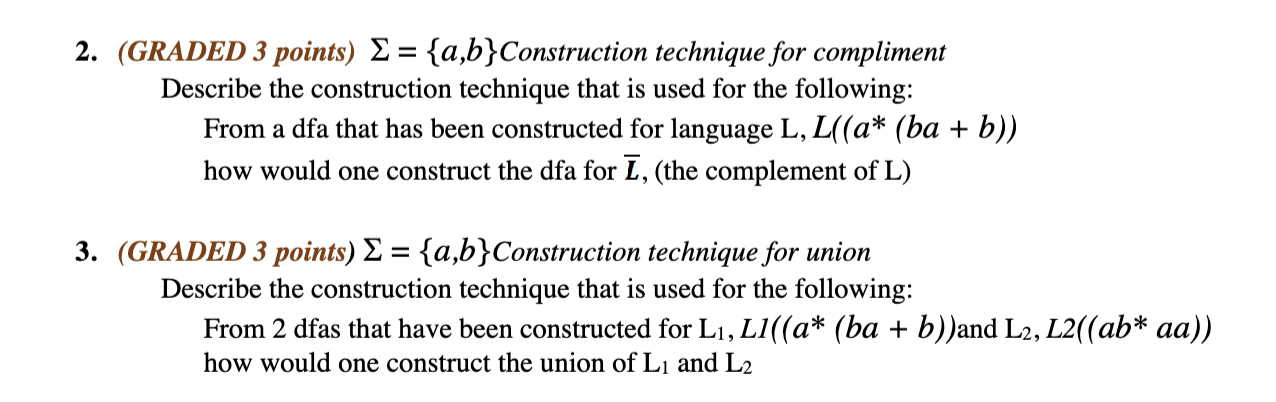Solved (GRADED 3 ﻿points) Σ={a,b} ﻿Construction technique | Chegg.com