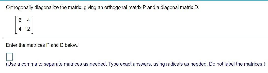 Solved Determine if the matrix is orthogonal. If it is | Chegg.com