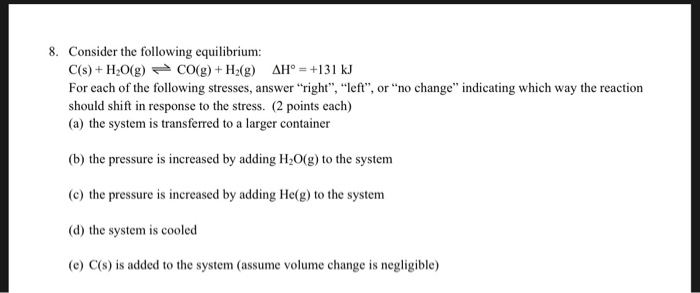 Solved Consider the following equilibrium: C(s) + H2O(g)