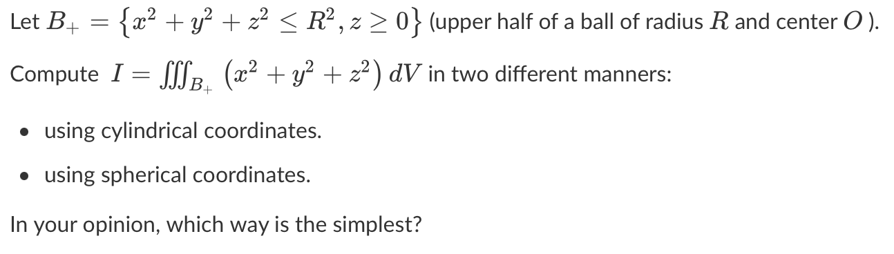 Solved Let B+={x2+y2+z2≤R2,z≥0} (upper half of a ball of | Chegg.com