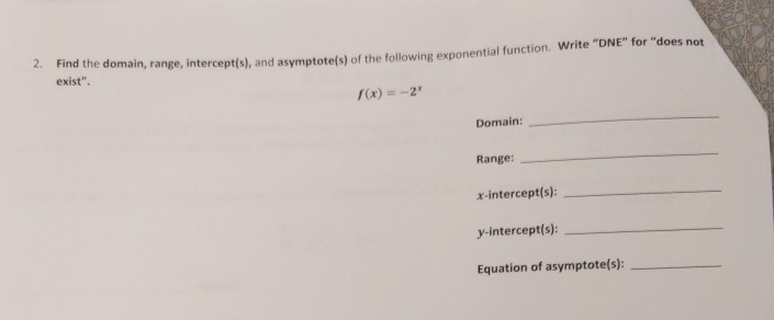 Solved 2. Find the domain, range, intercept(s), and | Chegg.com