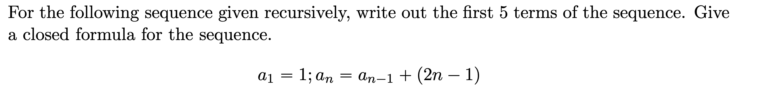 Solved For the following sequence given recursively, write | Chegg.com